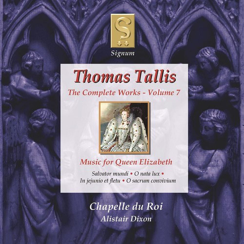 Chapelle Du Roi - Complete Works 7: Music for Queen Elizabeth - Music ...