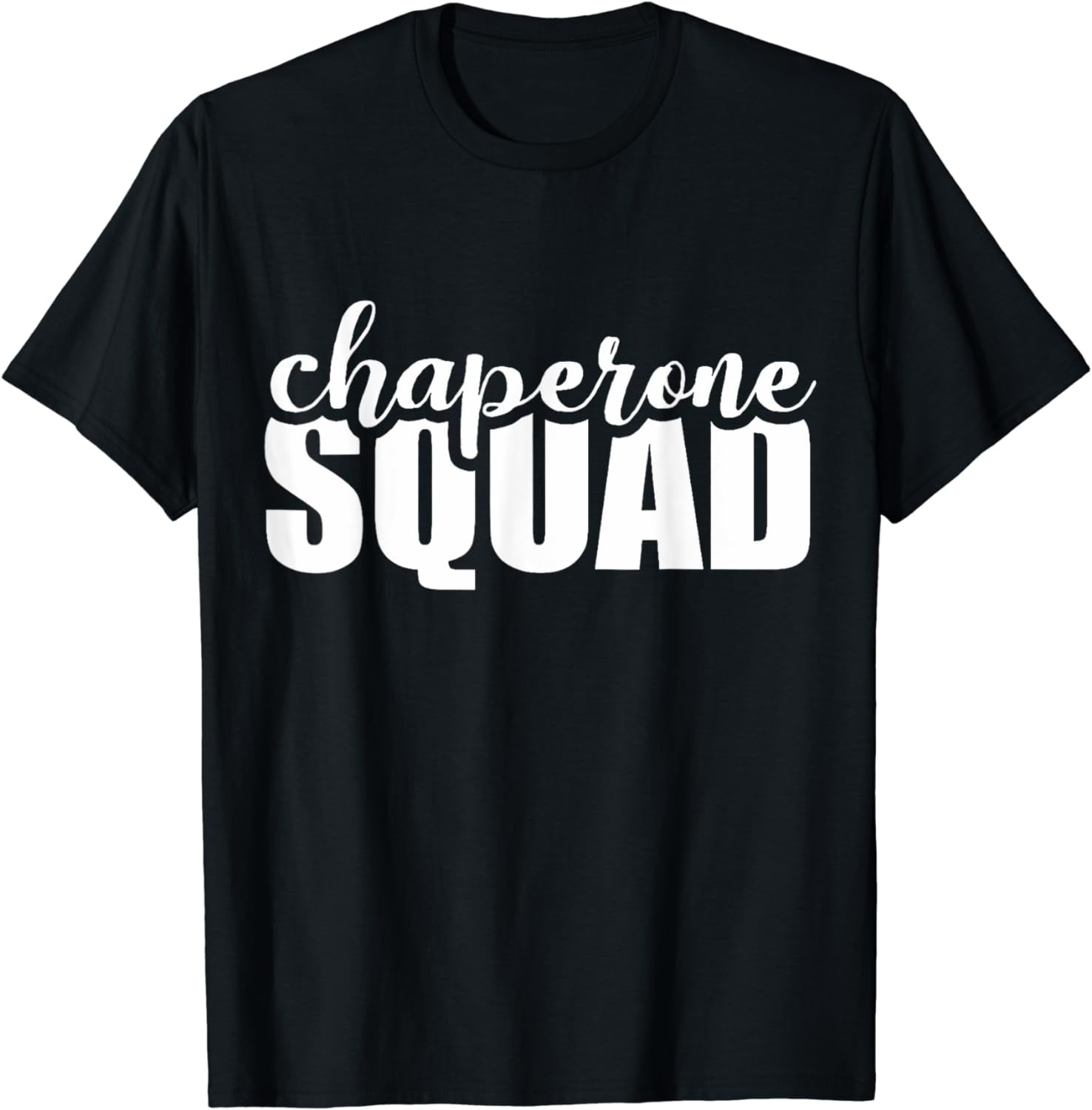 Chaperone Squad Matching Group School Events T-Shirt - Walmart.com