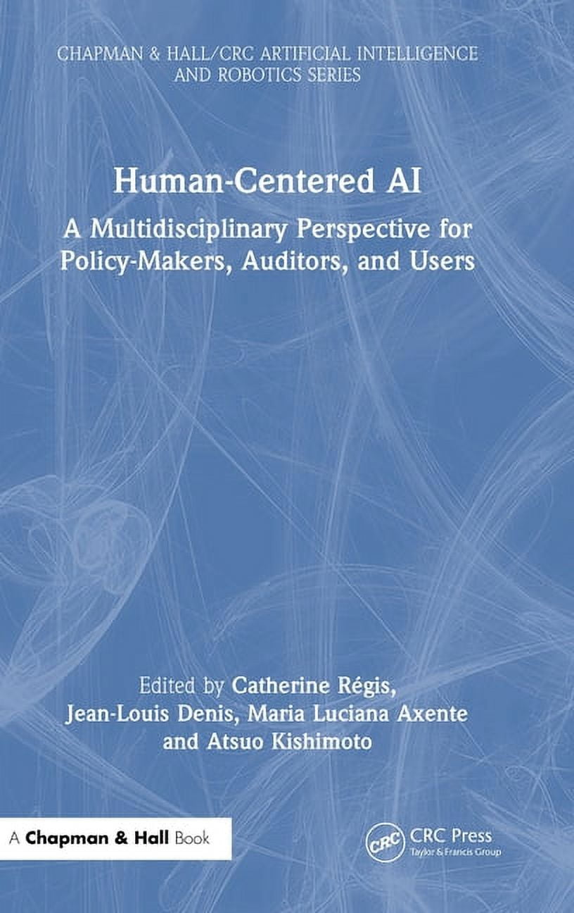 Chapman & Hall/CRC Artificial Intelligence and Robotics: Human-Centered AI: A Multidisciplinary ...