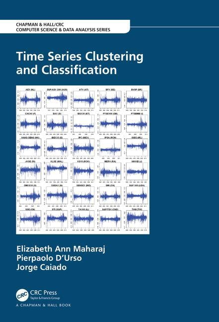 Chapman And Hallcrc Computer Science And Data Analysis Time Series Clustering And Classification