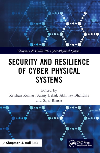 Chapman & Hall/CRC Cyber-Physical System Security and Resilience of ...