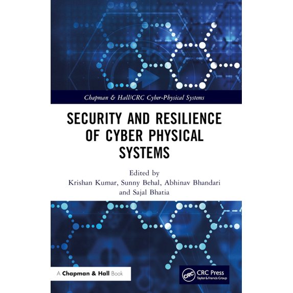 Chapman & Hall/CRC Cyber-Physical System Security and Resilience of ...