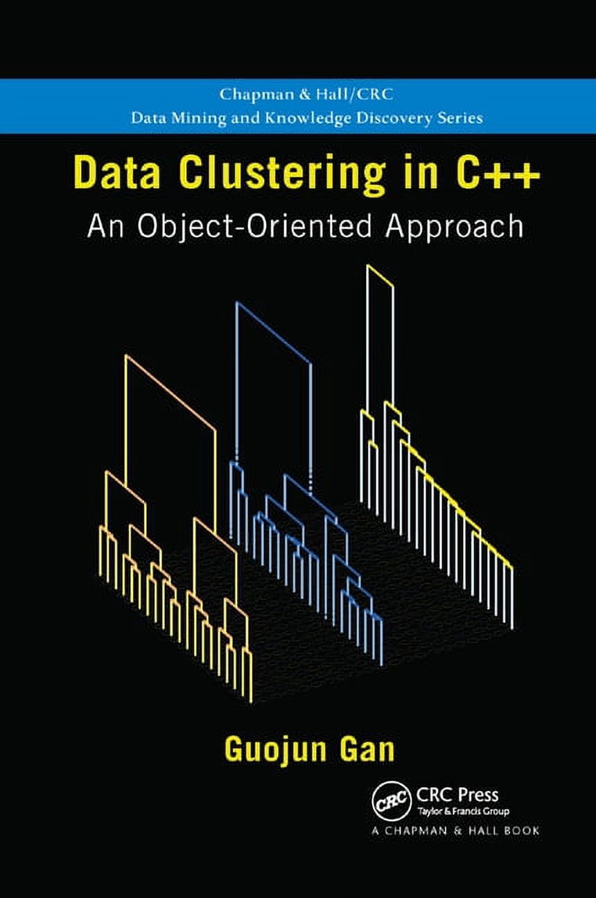 Chapman & Hall/CRC Data Mining and Knowl Data Clustering in C++: An ...