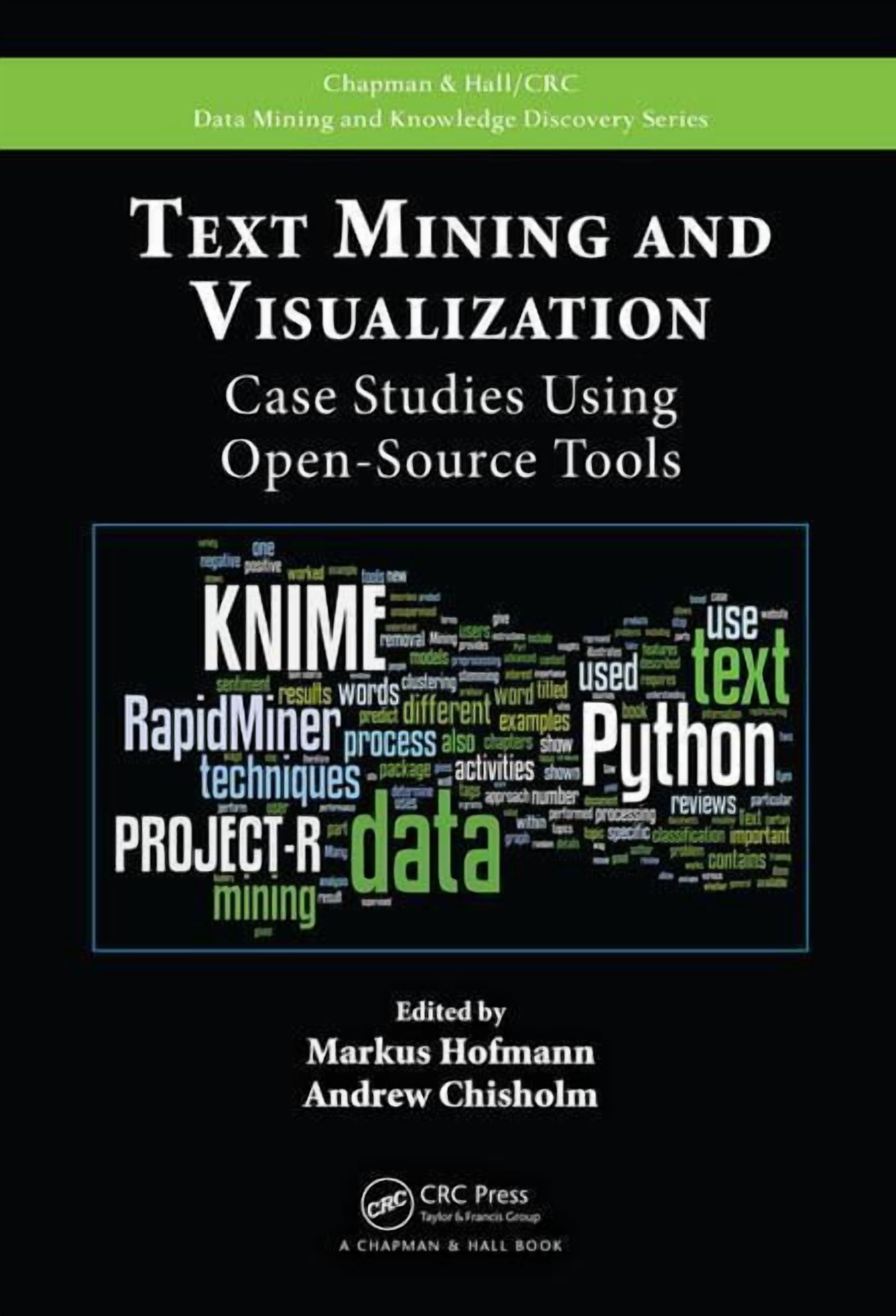 Chapman & Hall/CRC Data Mining and K Text Mining and Visualization ...