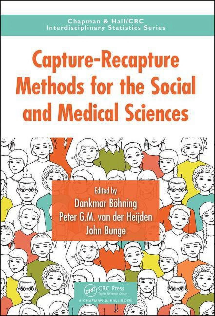 Chapman & Hall/CRC Interdisciplinary Sta Capture-Recapture Methods for ...
