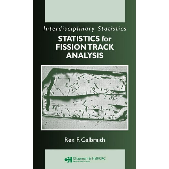 Chapman & Hall/CRC Interdisciplinary Statistics: Statistics for Fission ...