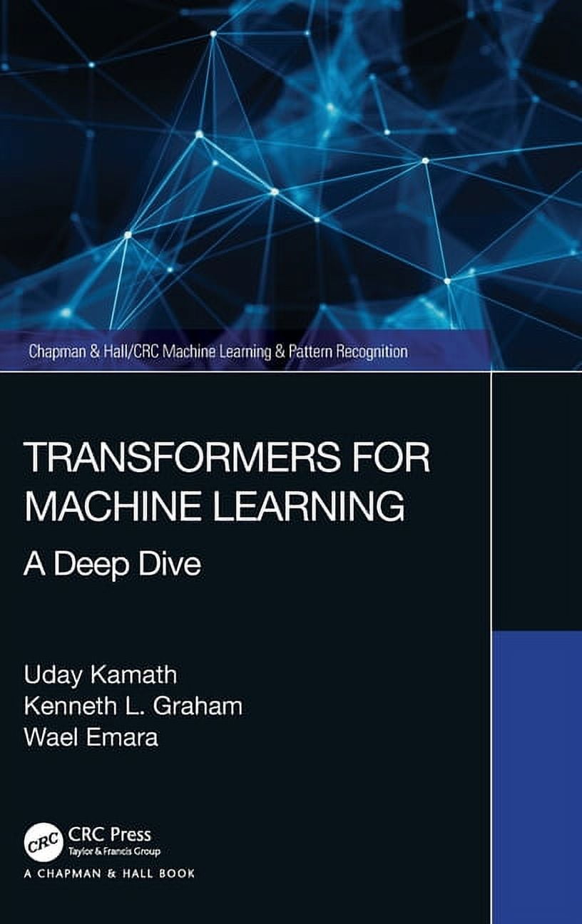 Chapman & Hall/CRC Machine Learning & Pa Transformers for Machine ...