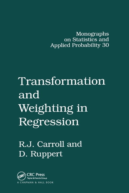 Chapman & Hall/CRC Monographs on Statist Transformation and Weighting ...