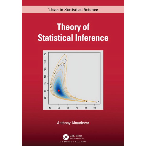 Chapman & Hall/CRC Texts in Statistical Theory of Statistical Inference ...