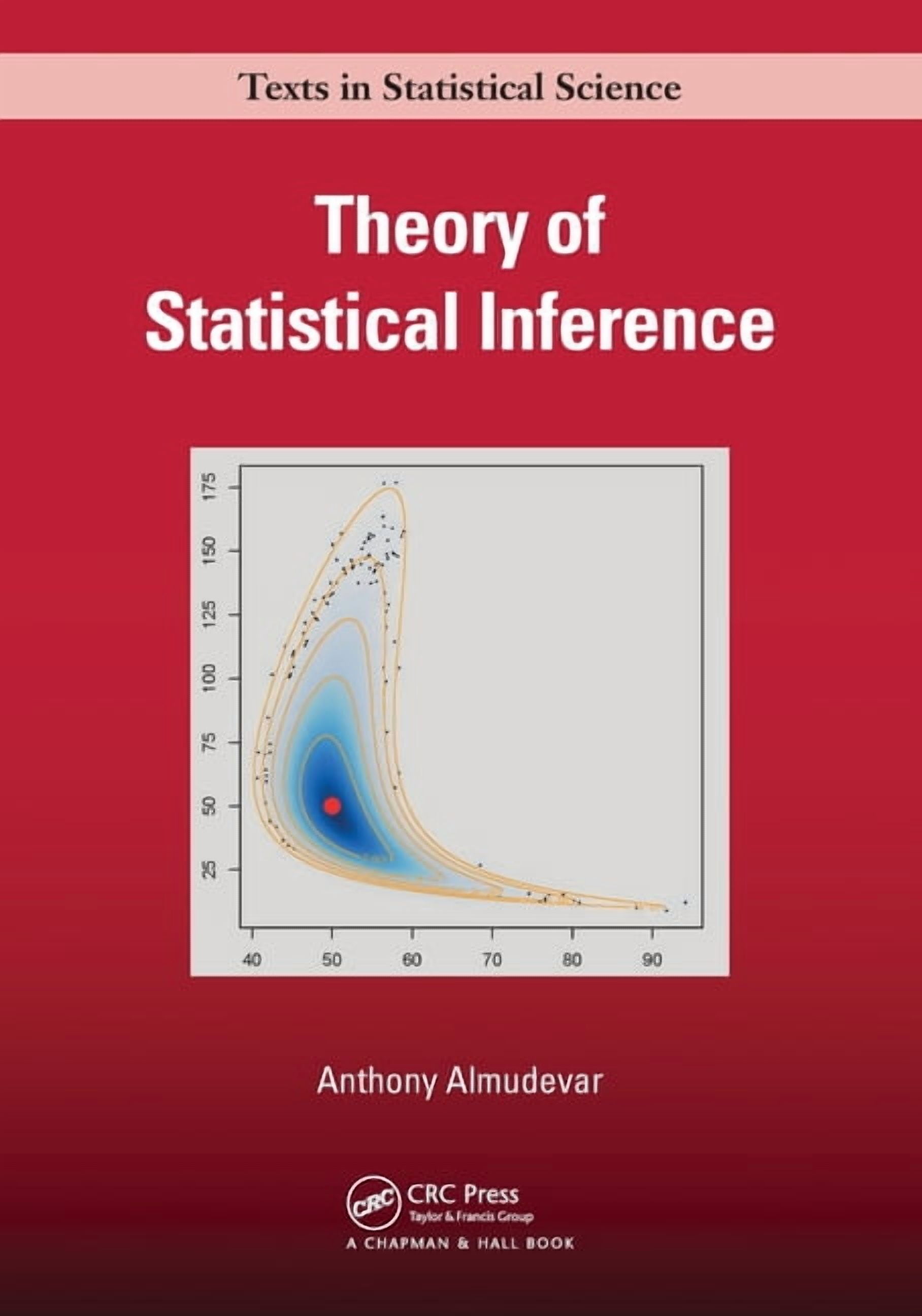 Chapman & Hall/CRC Texts in Statistical Theory of Statistical Inference ...