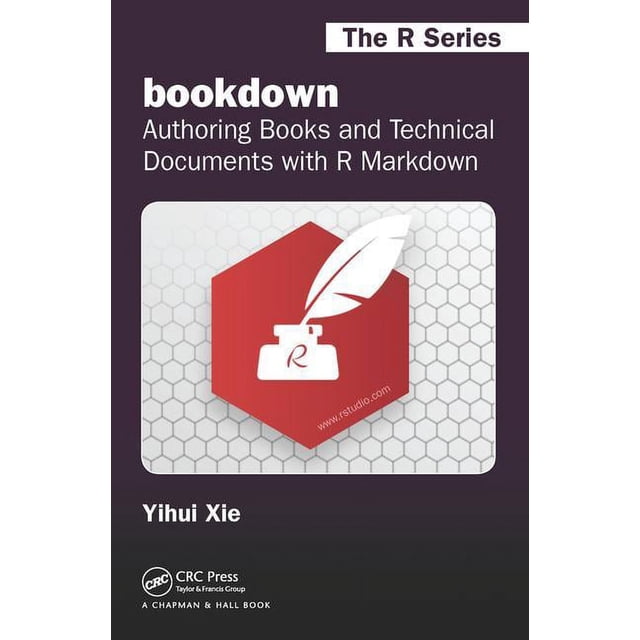 Chapman & Hall/CRC the R bookdown: Authoring Books and Technical ...