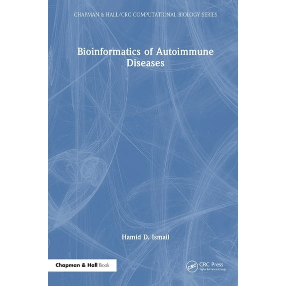 Chapman & Hall/CRC Computational Bio Bioinformatics of Autoimmune Diseases, (Hardcover ...