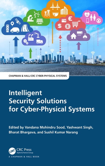 Chapman & Hall/CRC Cyber-Physical Sy Intelligent Security Solutions for ...