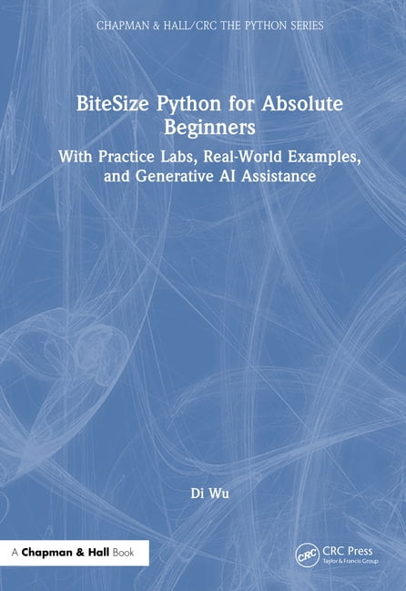 Chapman & Hall/CRC the Python Bitesize Python for Absolute Beginners ...