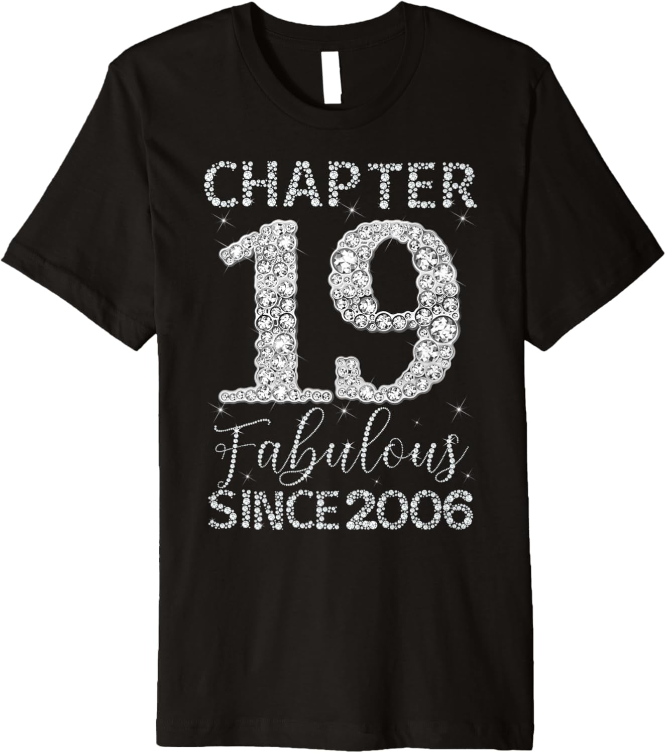 Chapter 19 Fabulous Since 2006 Happy 19th Birthday Girl Premium T-Shirt ...