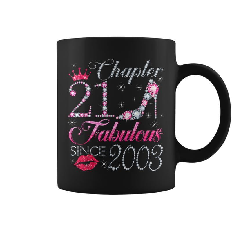 Chapter 21 Fabulous Since 2003 21St Birthday For Women Coffe - Walmart.com