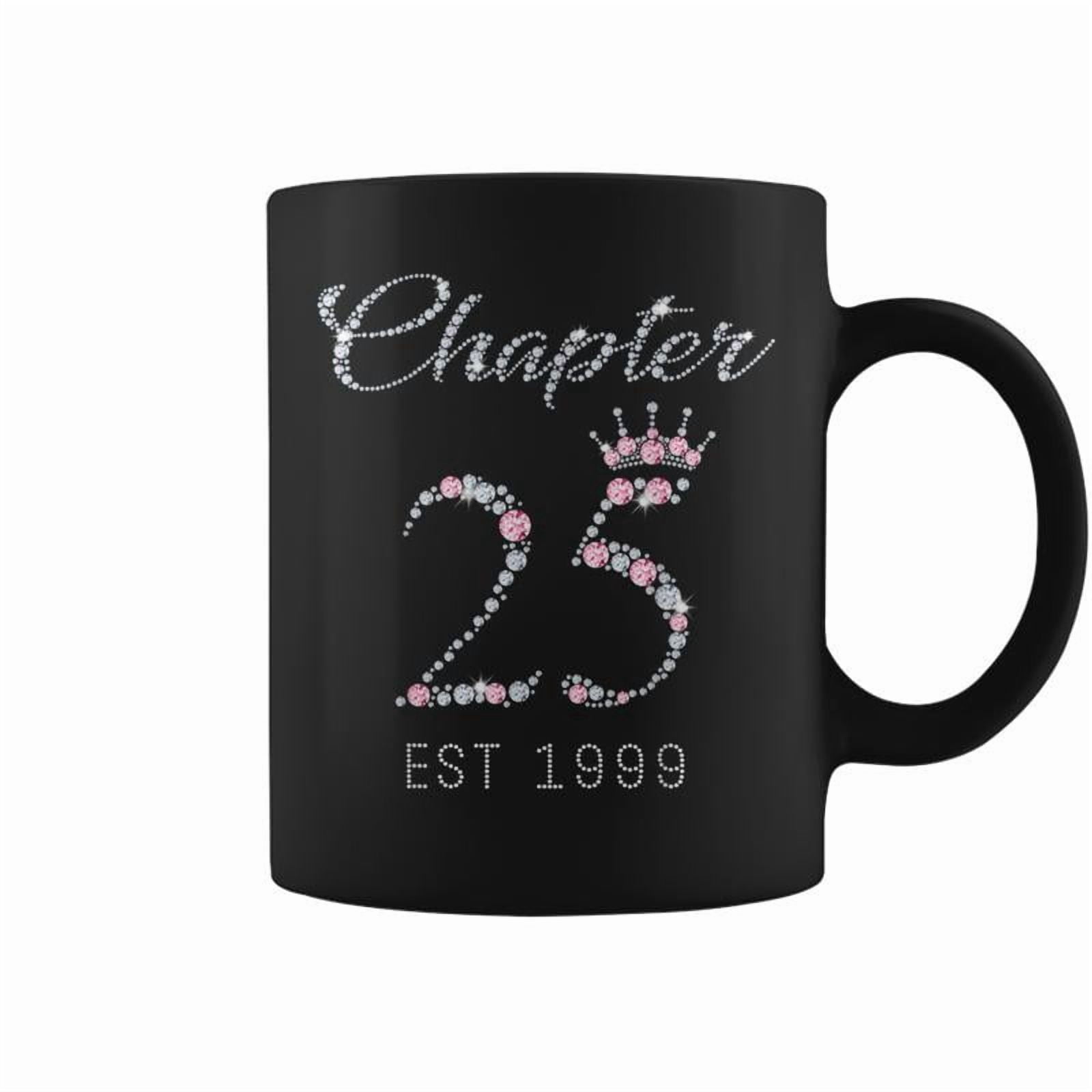 Chapter 25 Est 1999 25Th Birthday For Womens Coffee Mugs - Walmart.com