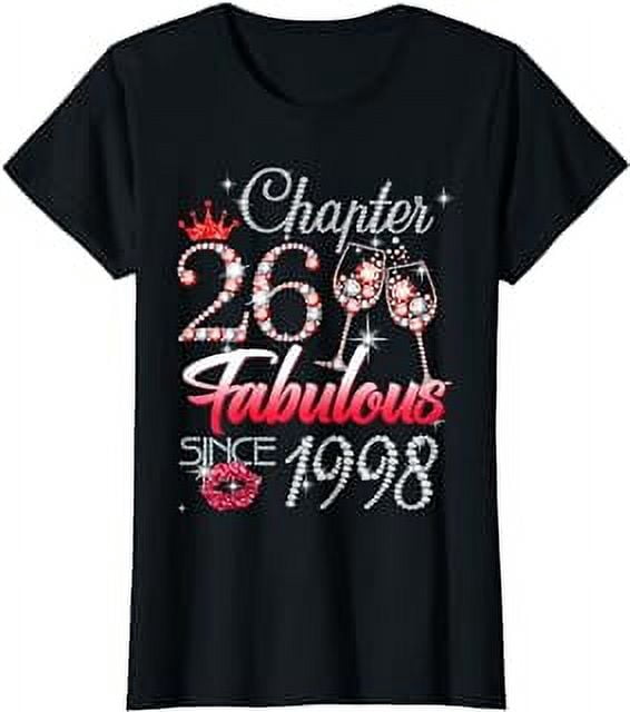 Chapter 26 Fabulous Since 1998 26th Birthday Queen Diamond T-Shirt ...