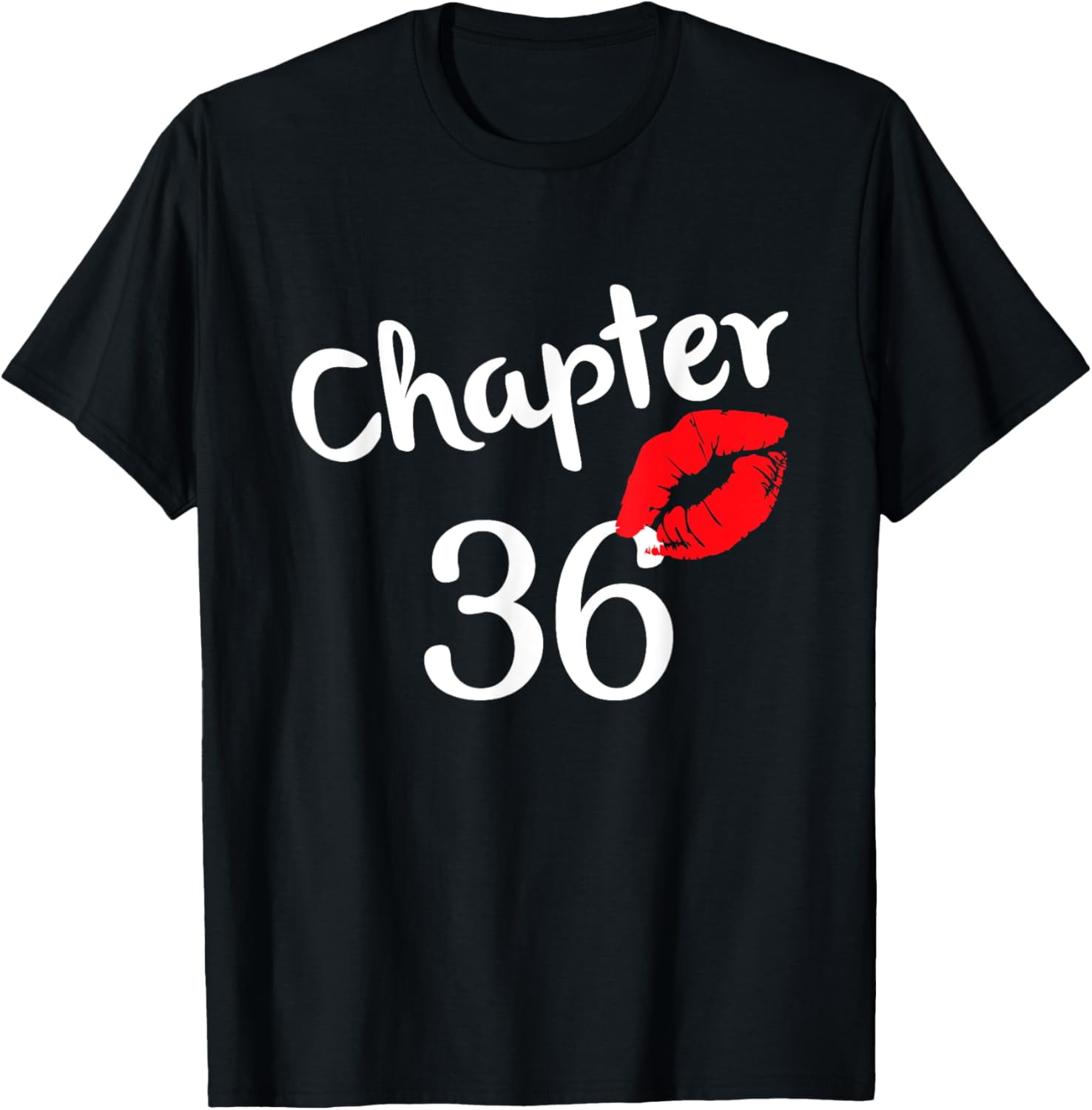 Chapter 36 years 36th Happy Birthday Lips Girls Born In 1985 T-Shirt100% cotton - Walmart.com