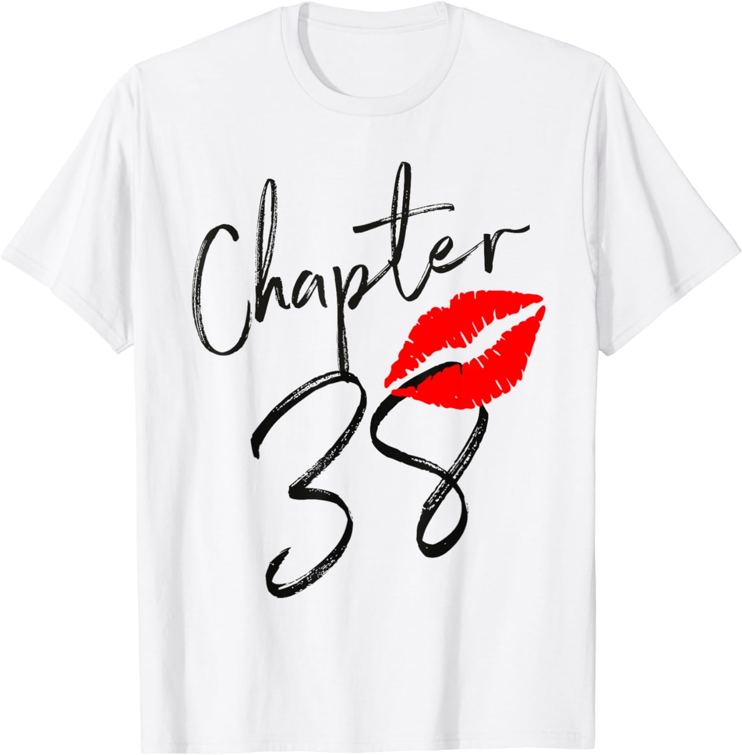 Chapter 38 years Lips Love 38 th birthday Born In 1983 T-Shirt ...