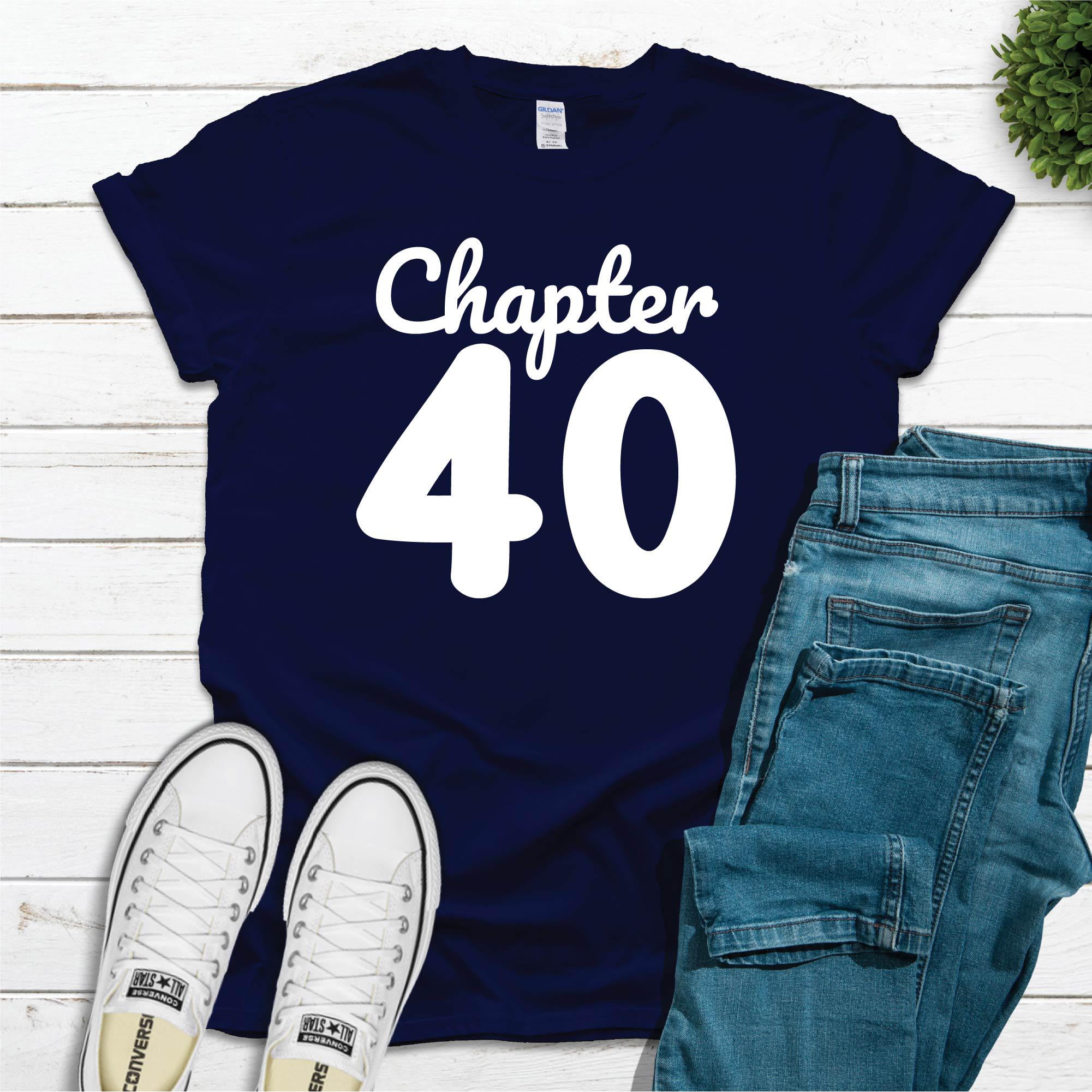 Chapter 40 Birthday Shirt: Unisex 40Th Birthday Gift, Vintage T-Shirt ...
