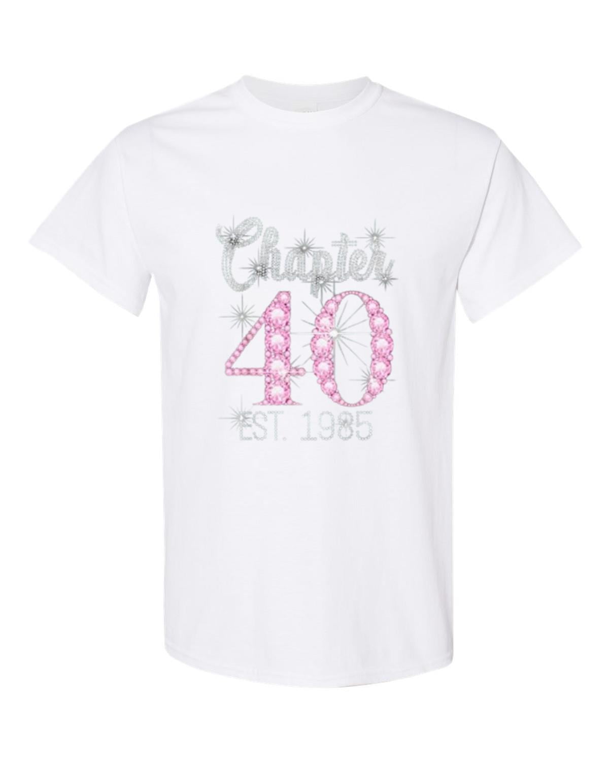 Chapter 40 EST 1985 Happy 40Th Birthday Girl Celebration T-Shirt, for ...