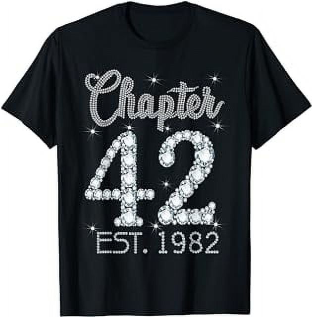 Chapter 42 EST 1982 Happy 42nd Birthday Girl Gift For Her T-Shirt ...