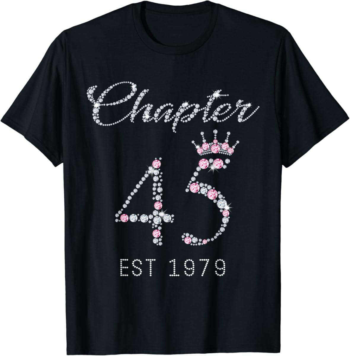 Chapter 45 Est 1979 45Th Birthday Tee Gift Unisex Men Women T-Shirt S ...