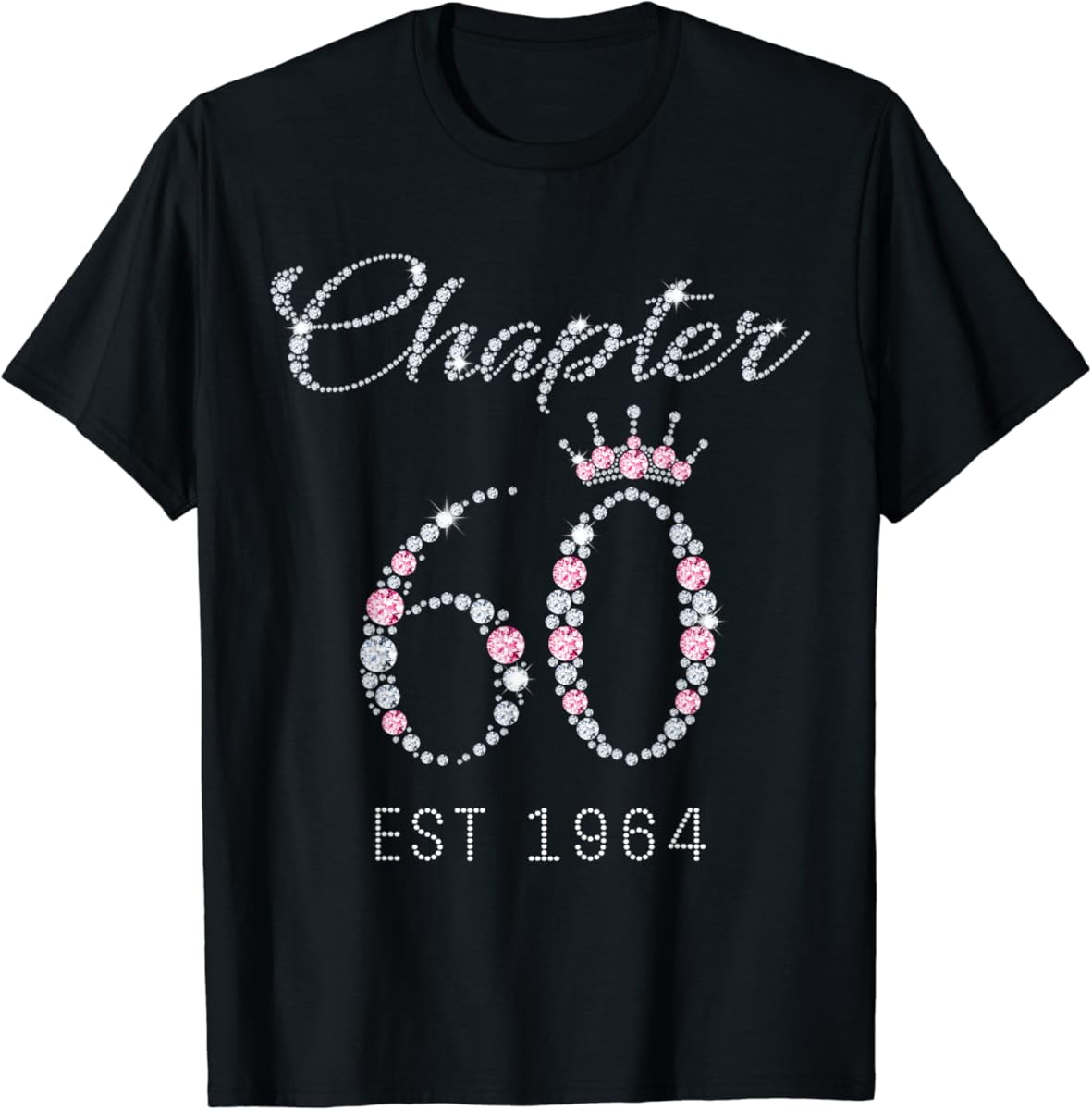 Chapter 60 Est 1964 60Th Birthday Tee Gift Unisex Men Women T-Shirt S-5Xl - Best Birthday Gifts ...