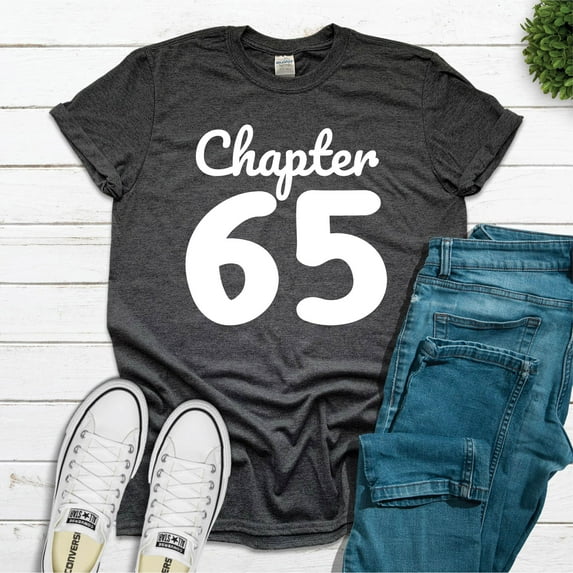 Chapter 65 Birthday Shirt: Unisex 65Th Birthday Gift, Vintage T-Shirt ...