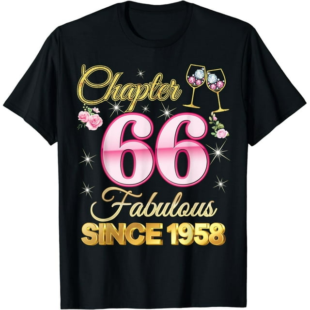 Chapter 66 Fabulous Since 1958 66th Happy Birthday Years Old T-Shirt - Walmart.com