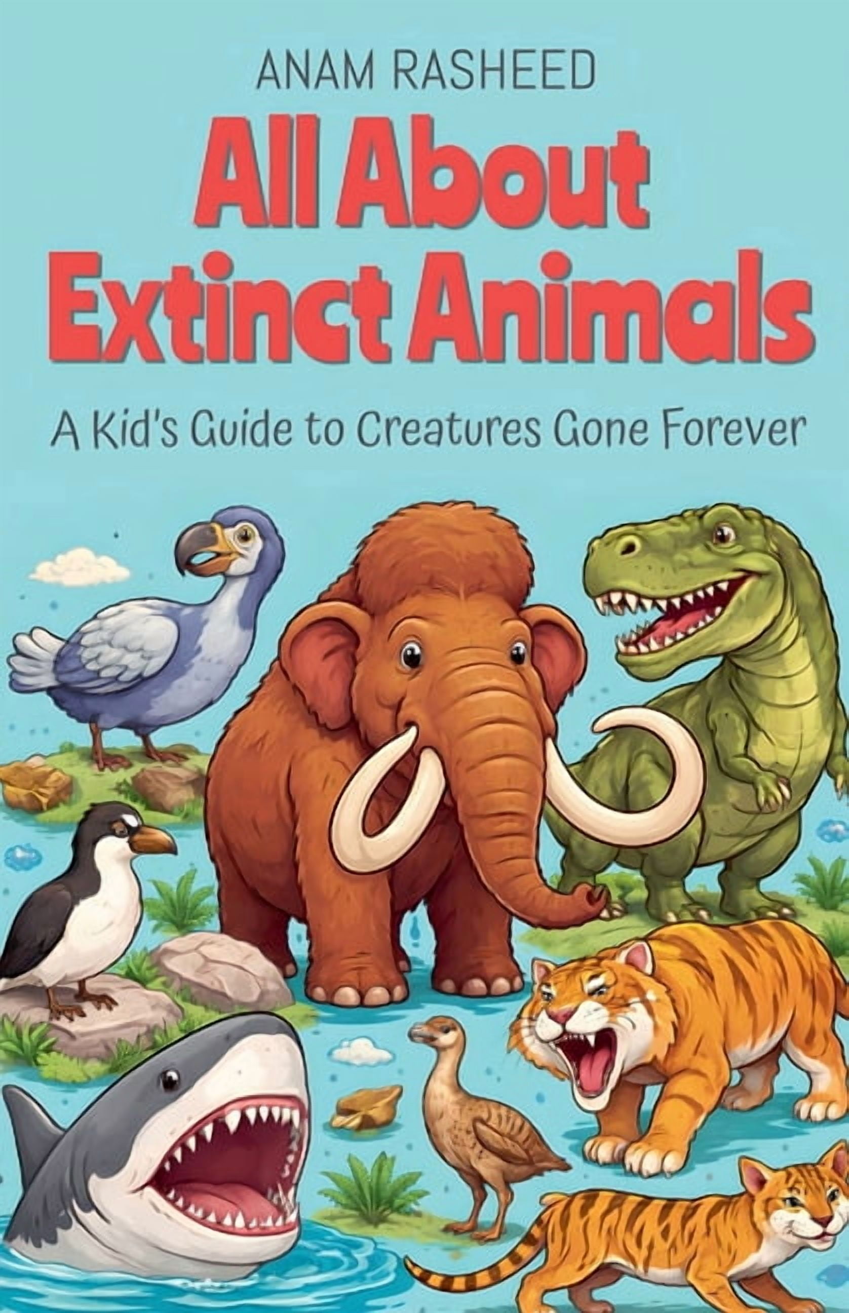 Chapter Books for Kids All About Extinct Animals: A Kid's Guide to ...