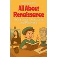 Chapter Books for Kids All About Renaissance: A Kid's Guide to Art ...