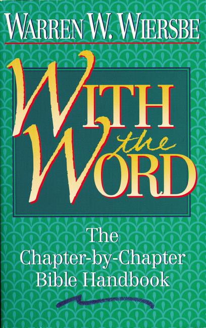 Chapter-By-Chapter Bible Handbook With the Word: The Chapter-By-Chapter ...