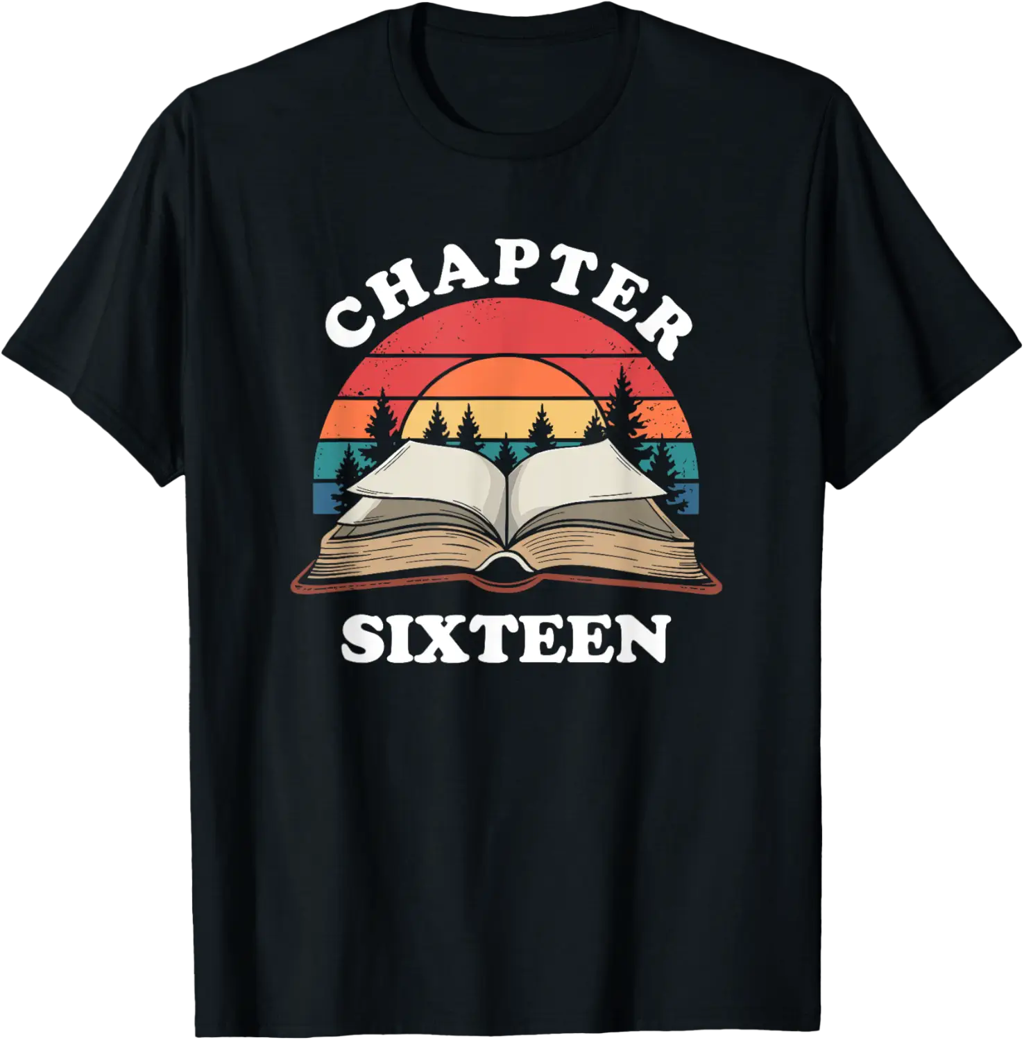 Chapter Sixteen Book Reading 16Th Birthday 16 Year Old T-Shirt ...