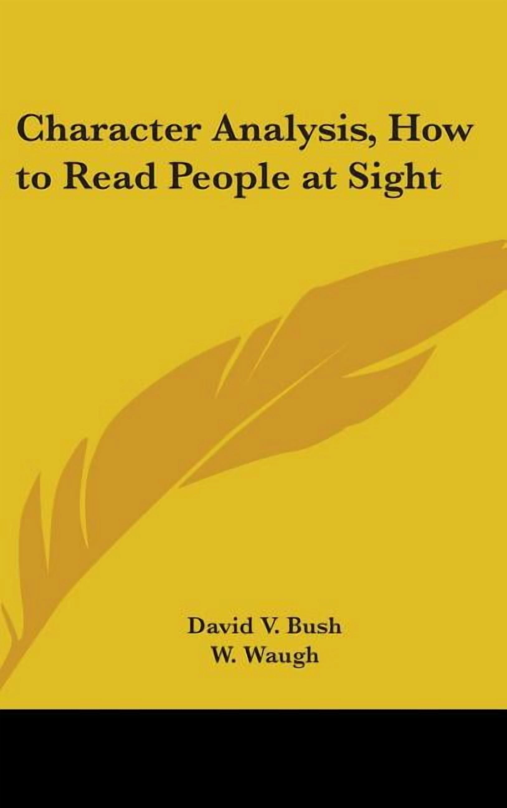 Character Analysis, How to Read People at Sight Hardcover 0548001057 ...