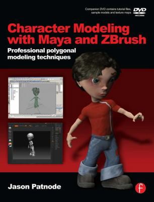 Pre-Owned Character Modeling with Maya and Zbrush: Professional Polygonal Modeling Techniques ...