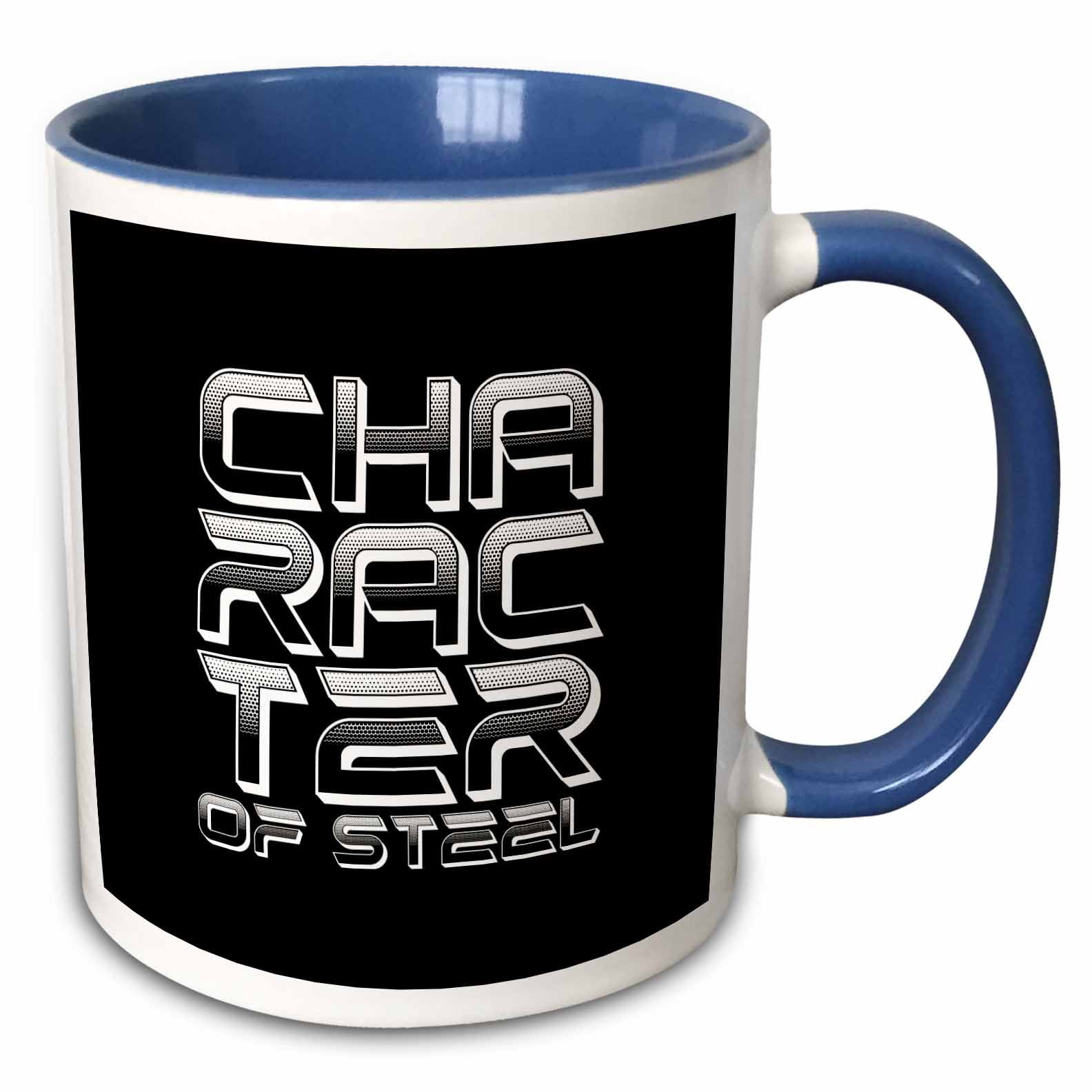 Character Of Steel funny inspirational text, black background gift 15oz ...