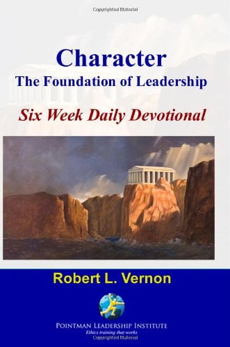 Pre-Owned Character : The Foundation of Leadership Six Week Daily ...