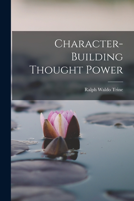 Character-building Thought Power, (Paperback) - Walmart.com