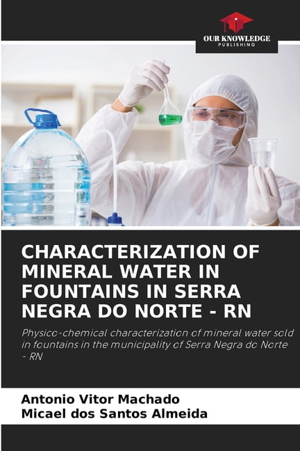 Characterization of Mineral Water in Fountains in Serra Negra Do Norte ...