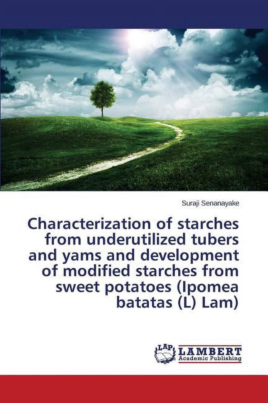 Characterization of starches from underutilized tubers and yams and ...