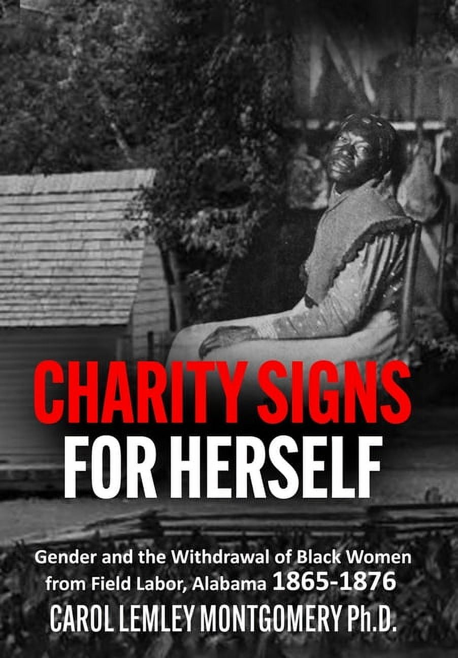 "Charity Signs for Herself": Gender and the Withdrawal of Black Women ...