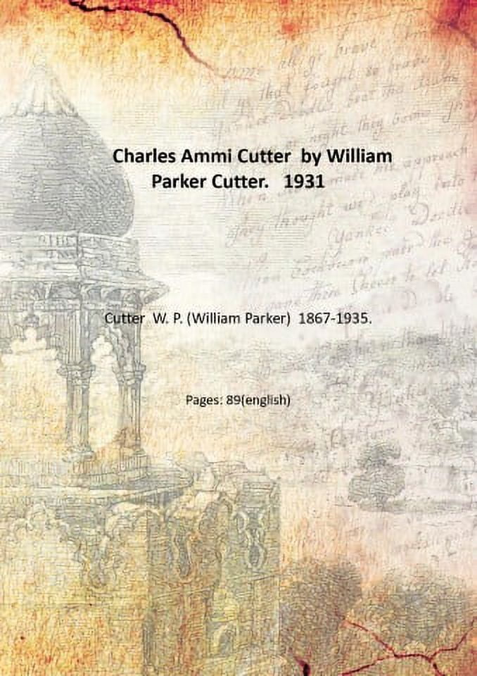 Charles Ammi Cutter by William Parker Cutter. 1931 - Walmart.com