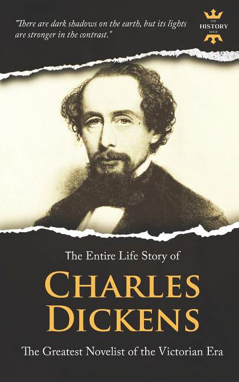 Charles Dickens: The Greatest Novelist of the Victorian Era. The Entire ...