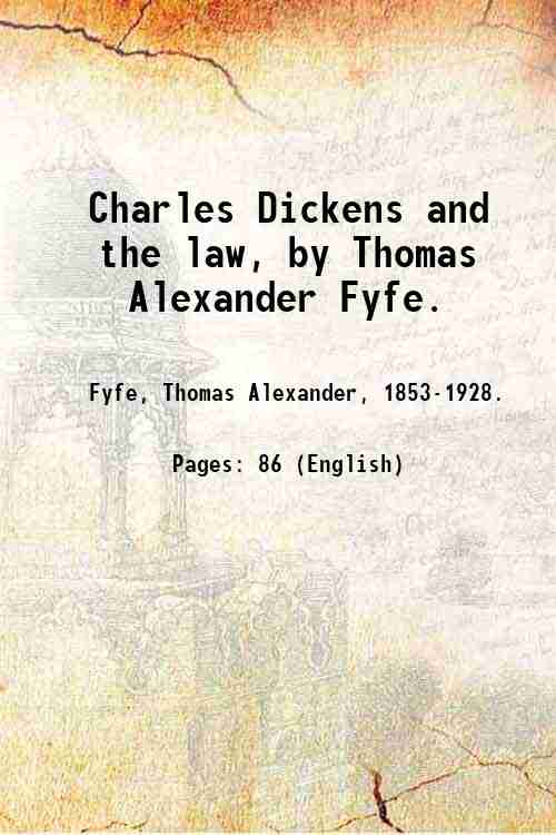 Charles Dickens and the law, by Thomas Alexander Fyfe. 1910 [Hardcover ...
