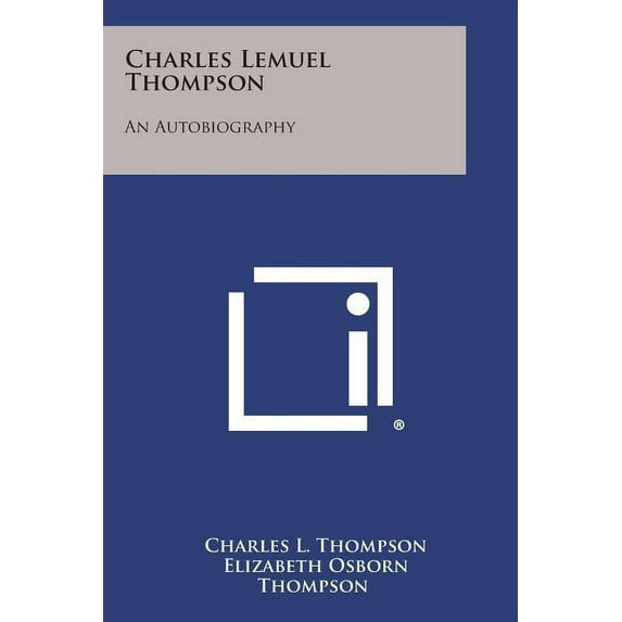 Charles Lemuel Thompson: An Autobiography - Walmart.com