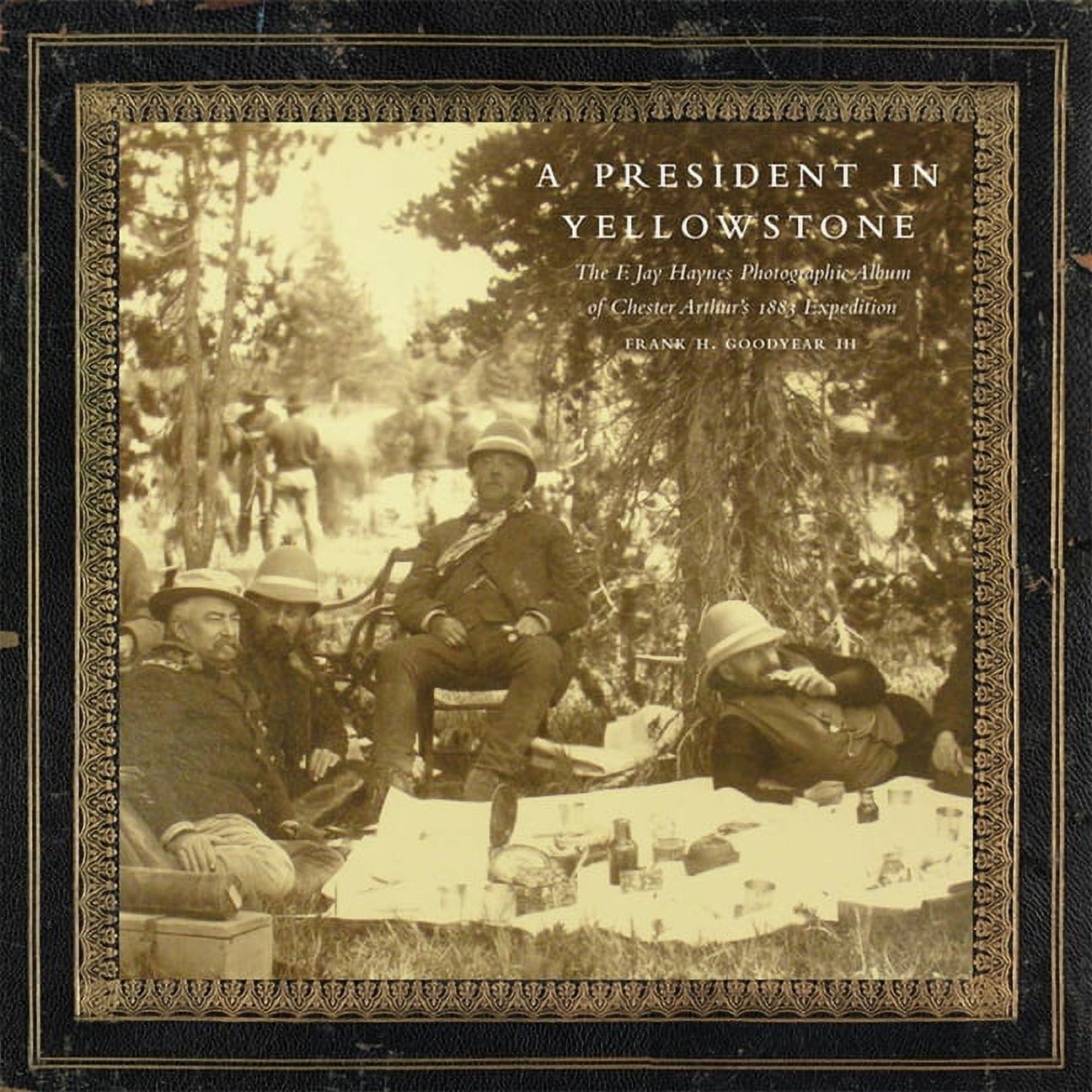 The Charles M. Russell Center Art and Ph A President in Yellowstone ...