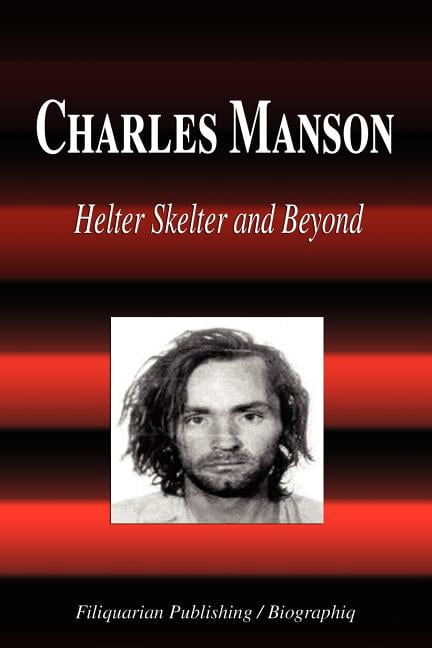 Charles Manson - Helter Skelter and Beyond (Biography) (Paperback ...
