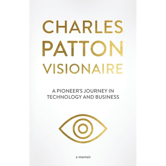 Charles Patton: Visionaire, (Paperback) - Walmart.com